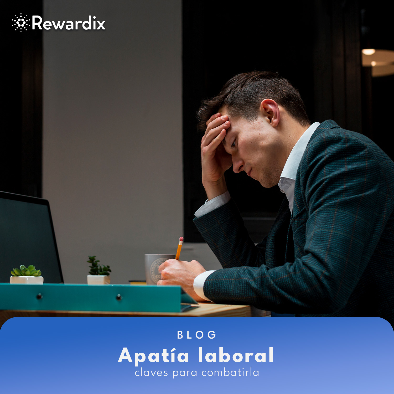 Claves para combatir la apatía laboral - Rewardix.com