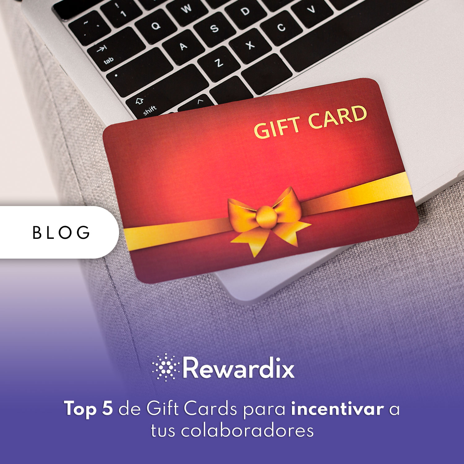 Top 5 de Gift Cards para incentivar a tus colaboradores - Rewardix.com